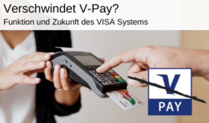 V Pay Abschaffung? Visa Debitkarte übernimmt den Markt